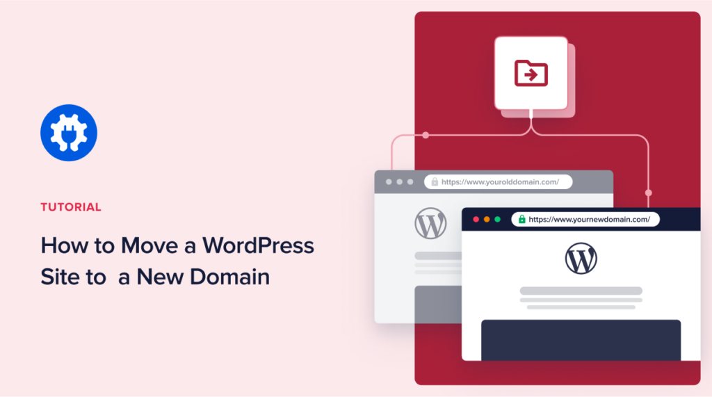 How To Move A WordPress Site To A New Domain