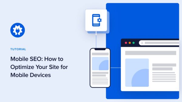 Mobile SEO: How to Optimize Your Site for Mobile Devices
